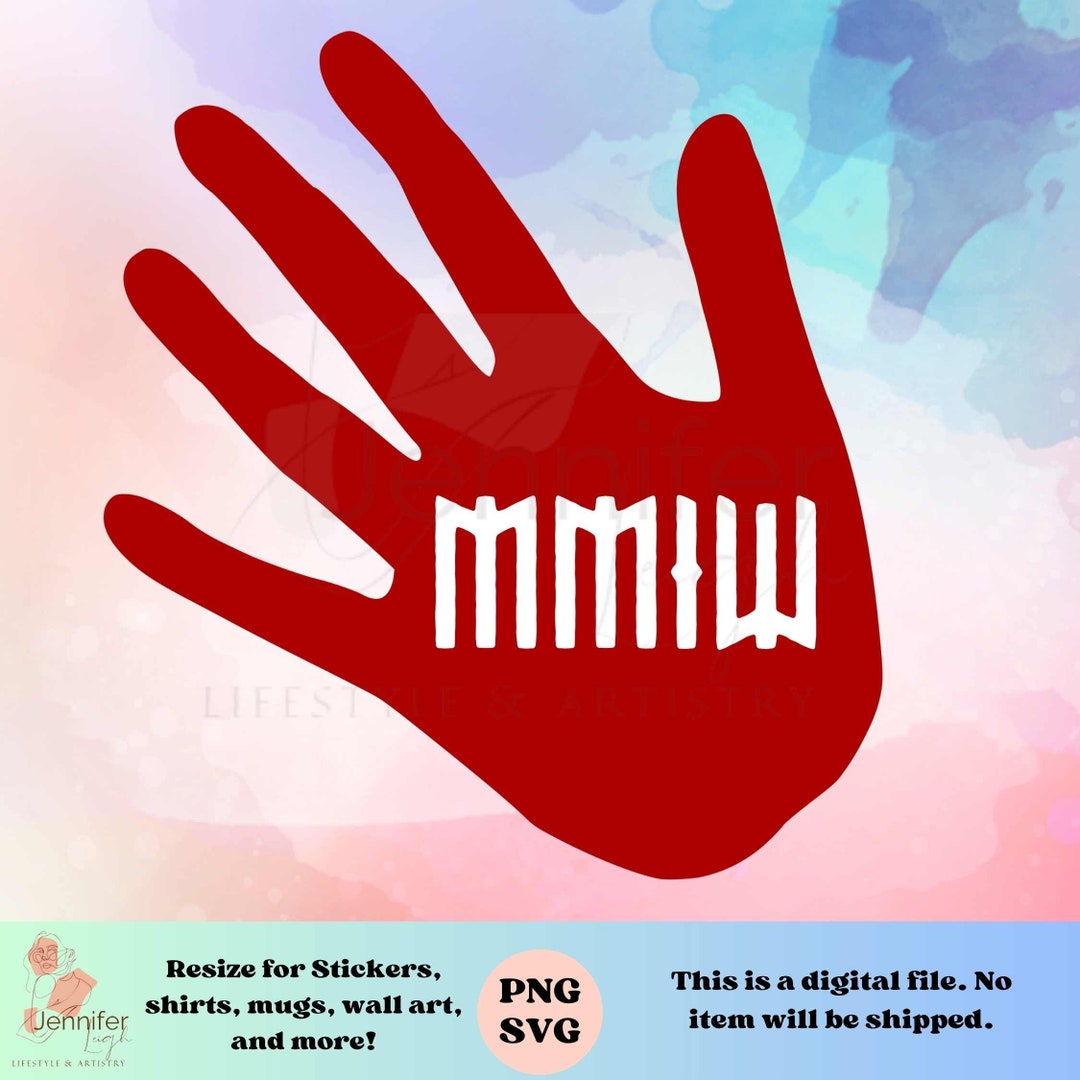 MMIW Hand Print SVG PNG Native Digital Download for 20 Oz 9.2 X 8.3 ...