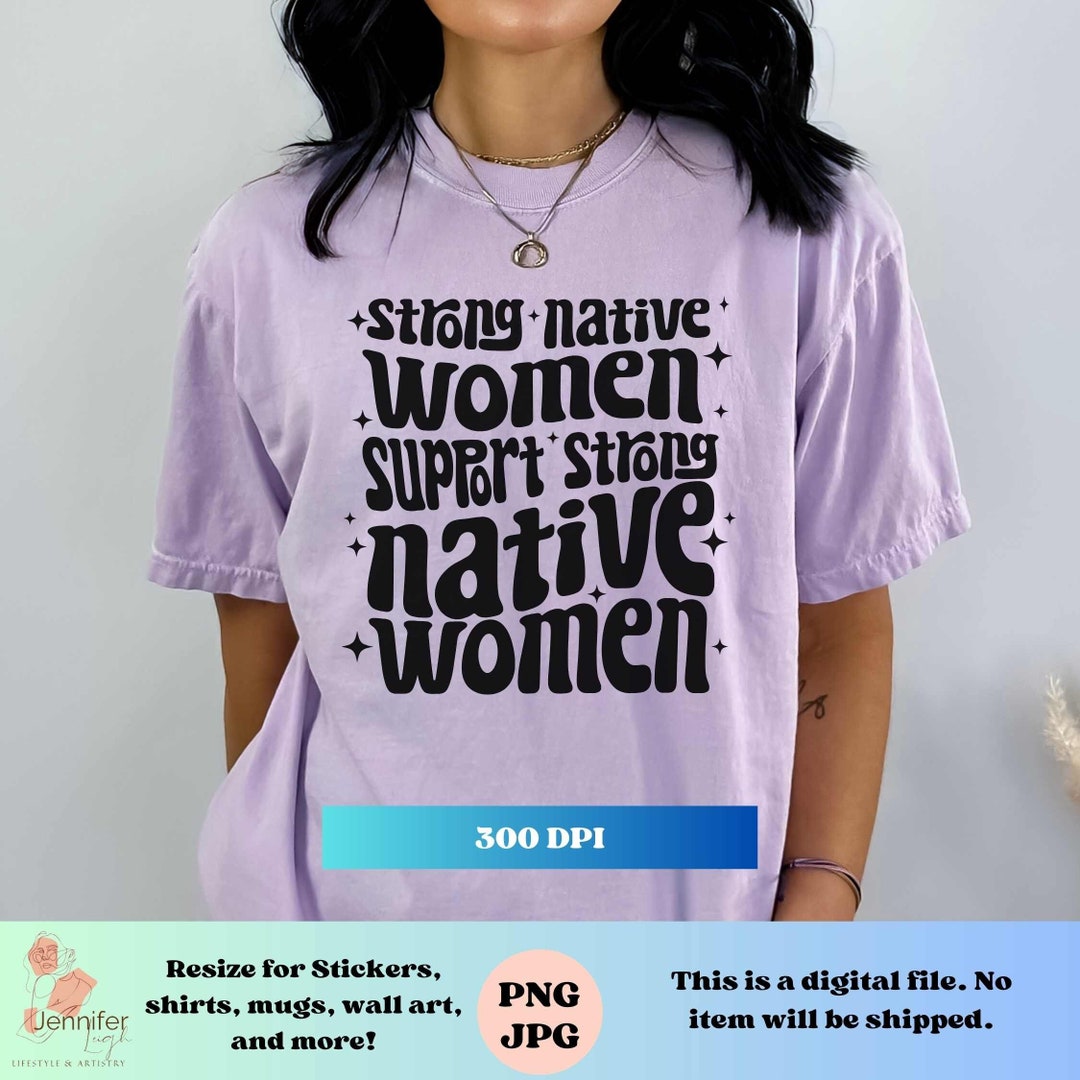 Strong Native Woman Support SVG PNG Bundle Native Instant Download for ...