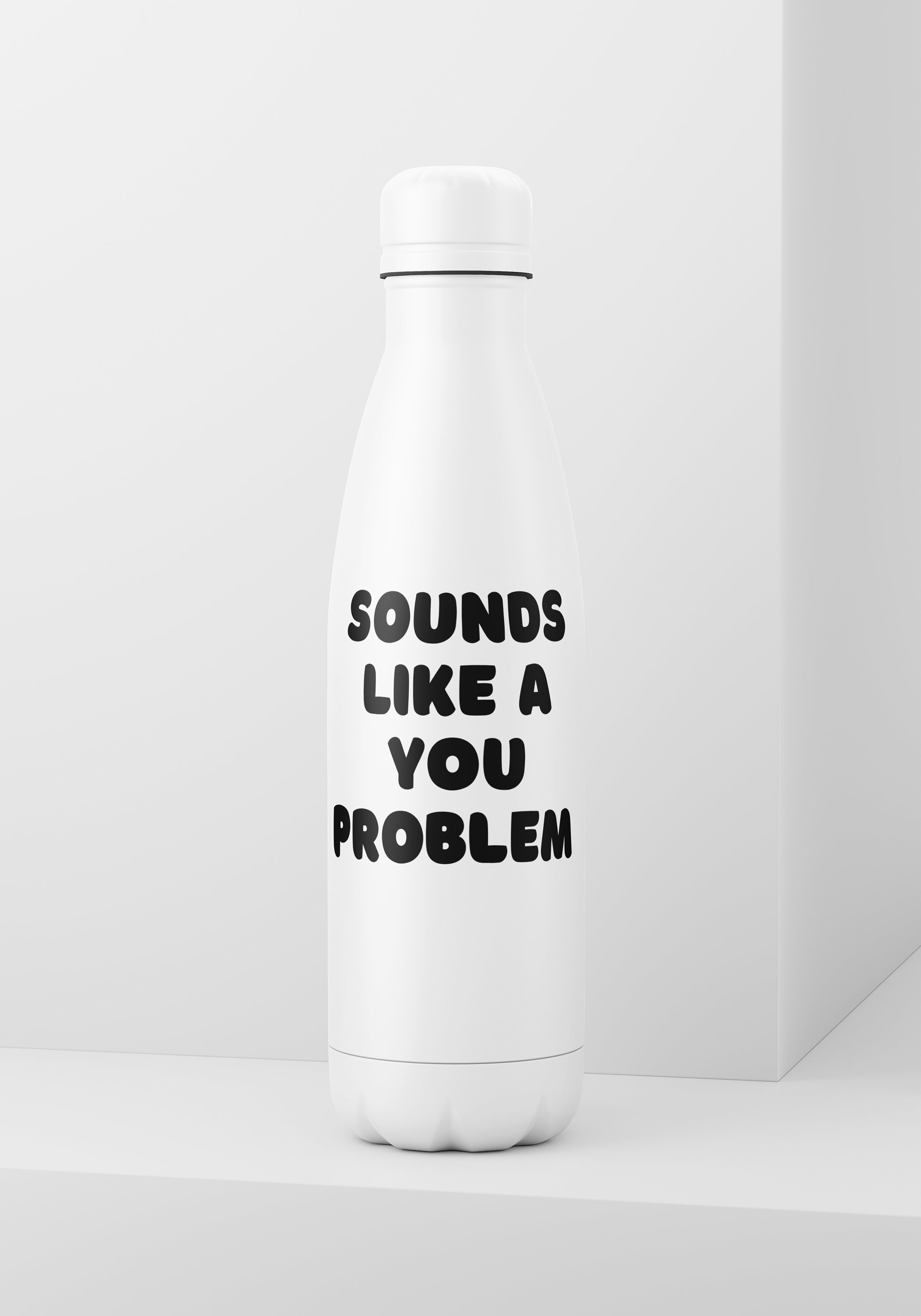 Sarcastic Sounds Like a You Problem Svg Png Jpg Pdf, Sarcastic Svg ...
