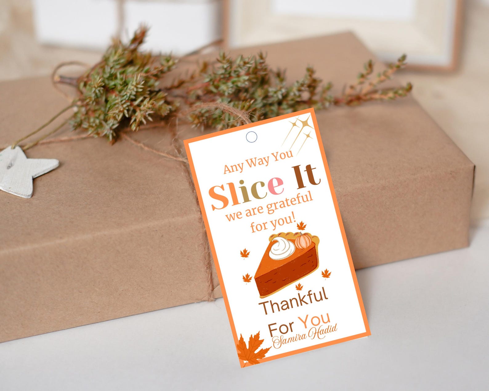 Thanksgiving Pie Tags, Any Way You Slice It Thankful for You Tag ...