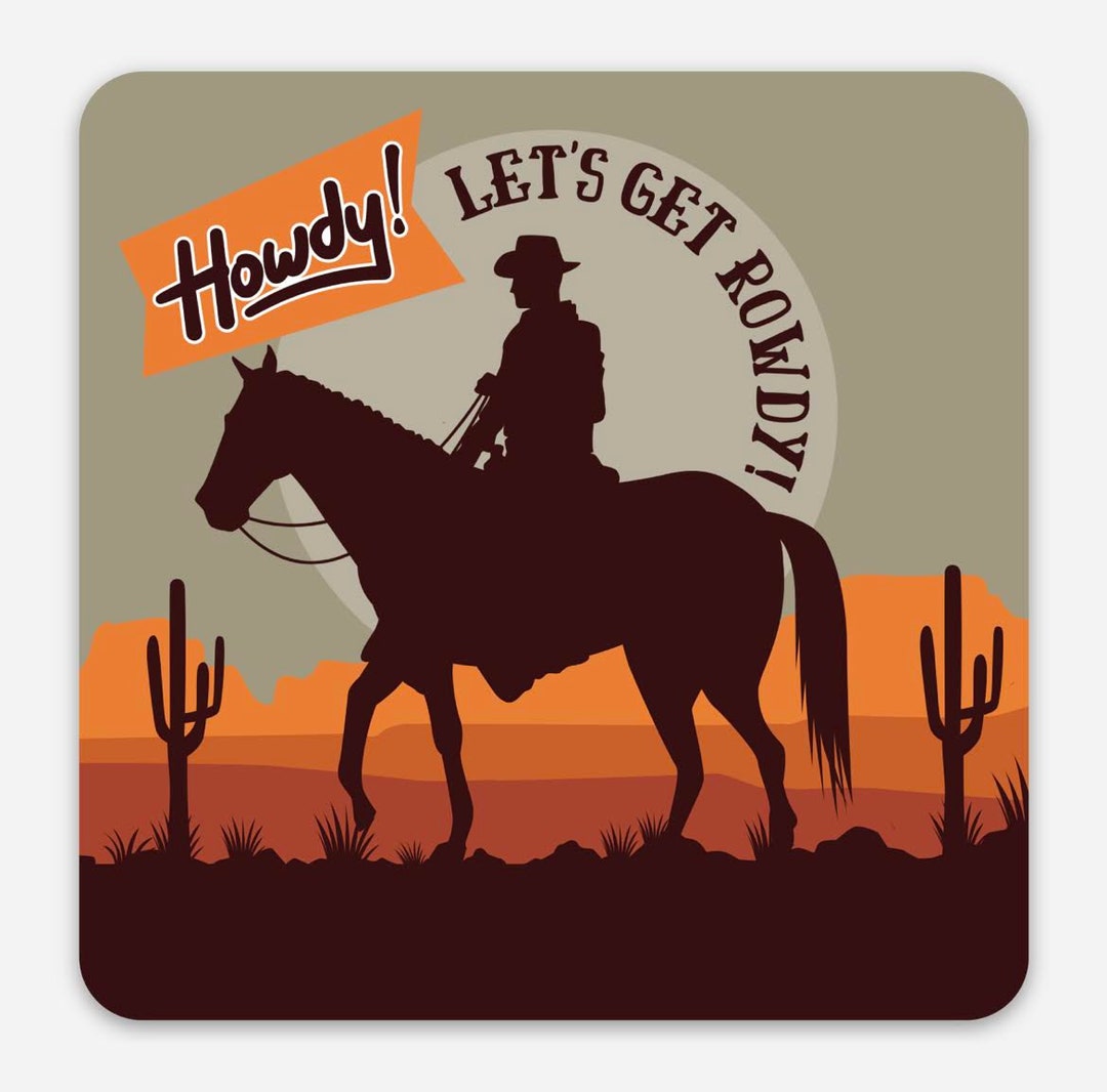 Howdy Let's Get Rowdy Decal - Etsy