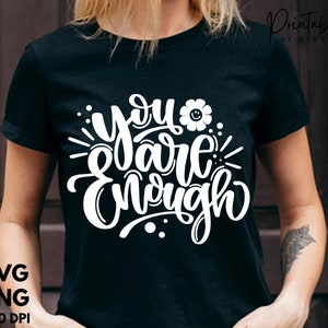 You Are Enough SVG, Self Love, Self Care, Positive Quote, Inspirational ...