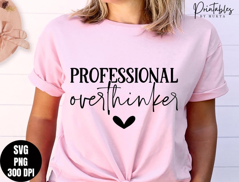 Professional Overthinker SVG Anxiety Svg Positive Shirt Svg - Etsy