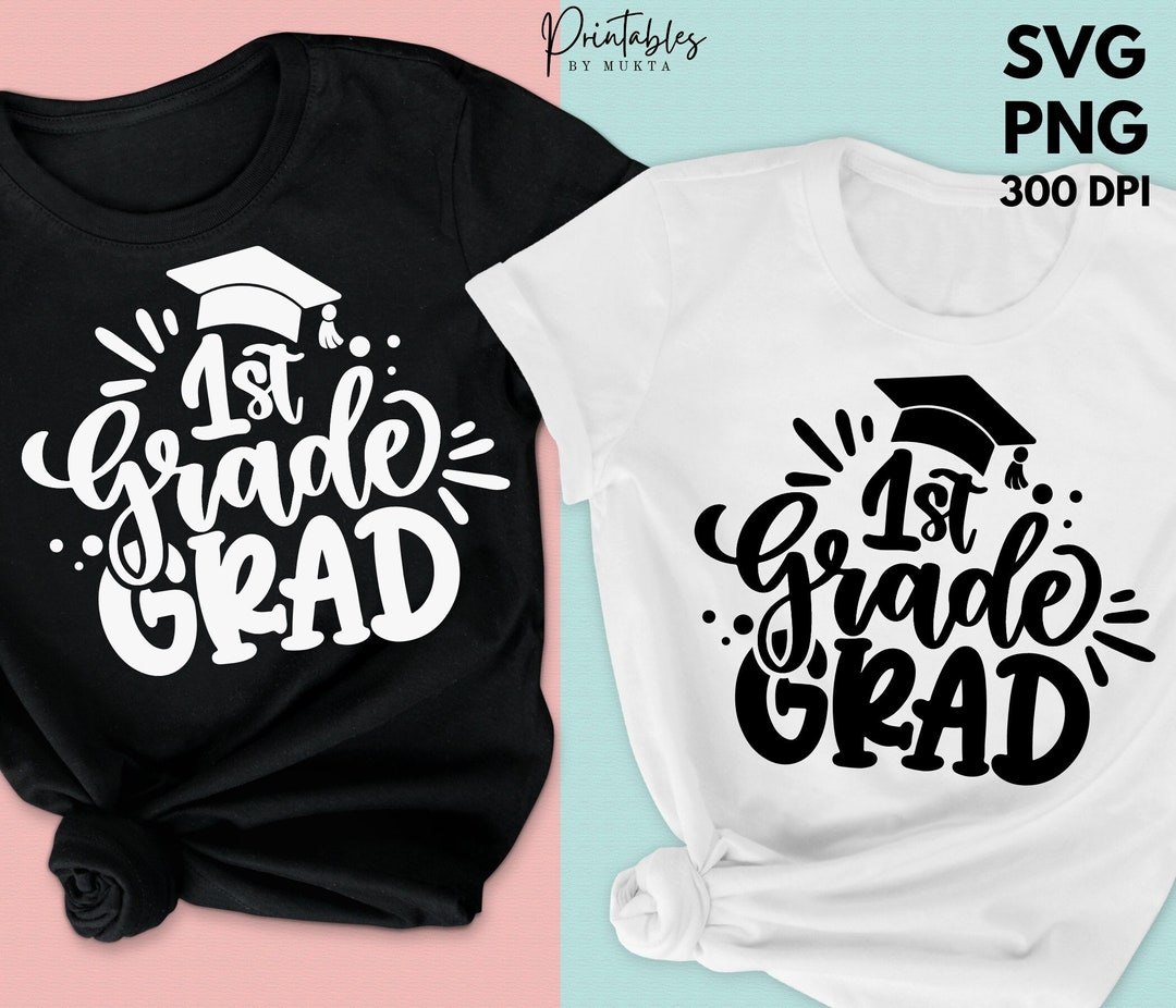 1st Grade Grad,1st Grade Graduation, End of 1st Grade,first Grade ...