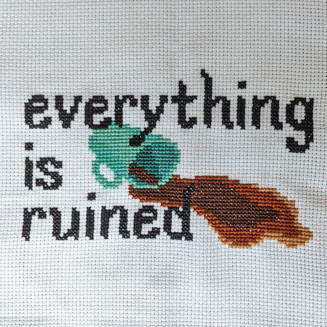 Everything is Ruined Cross Stitch Pattern - Etsy
