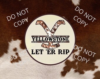 Yellowstone Let Er Rip Png - Etsy