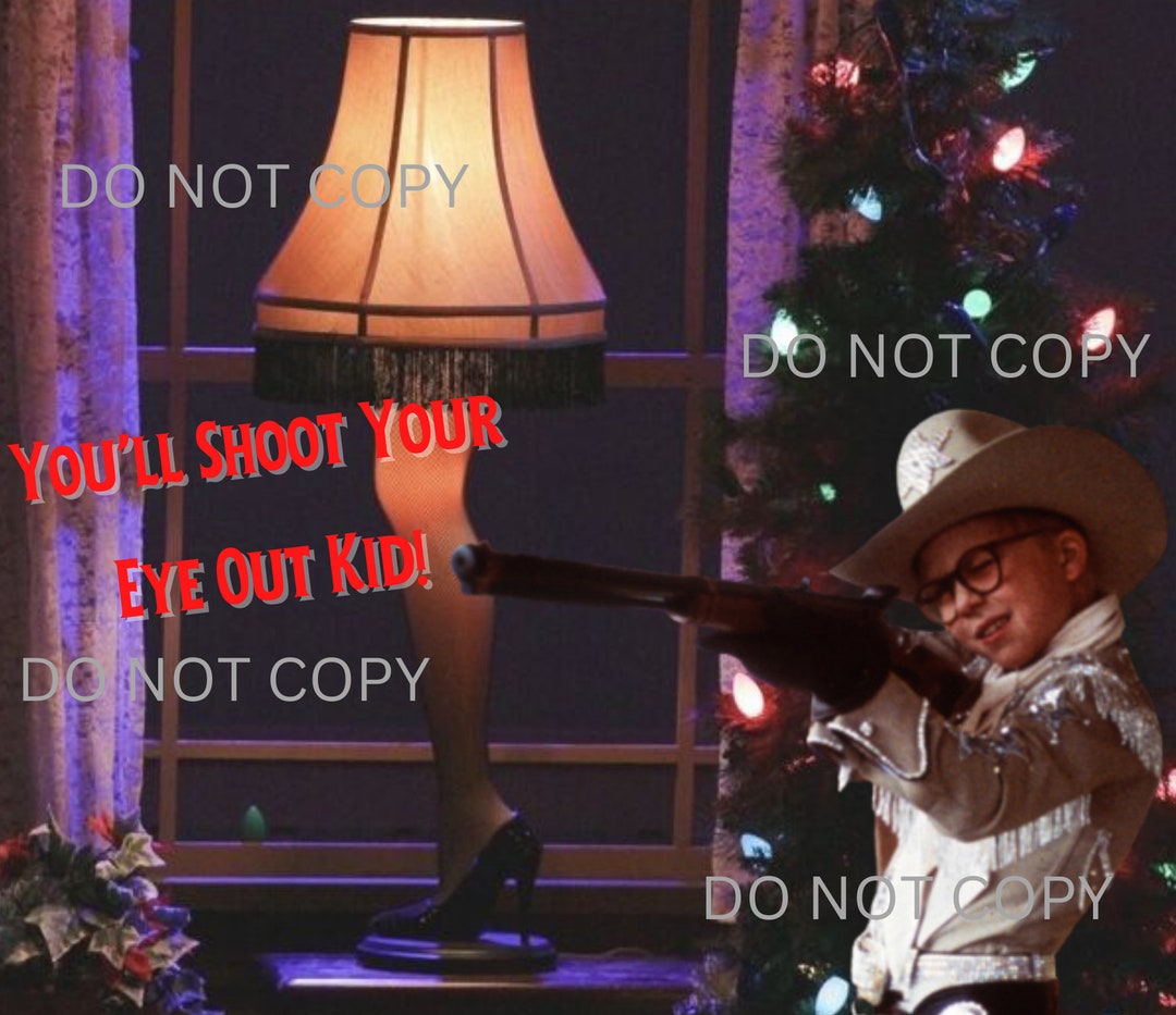 Ralphie You'll Shoot Your Eye Out Kid Christmas Story Leg Lamp Design ...