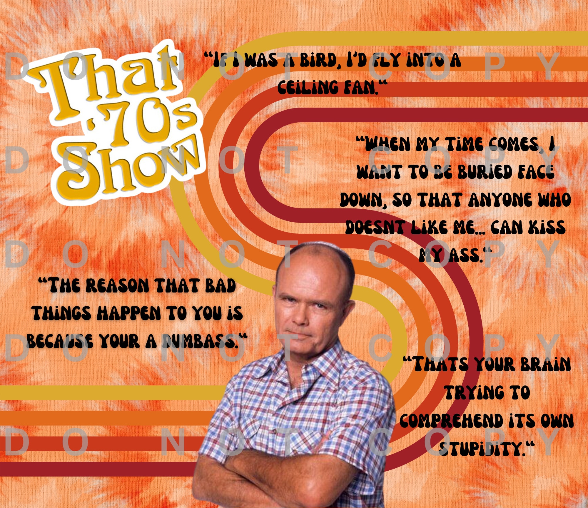 70s Show Red Forman Quotes Tye Dye Stripes Design Tumbler Wrap ...