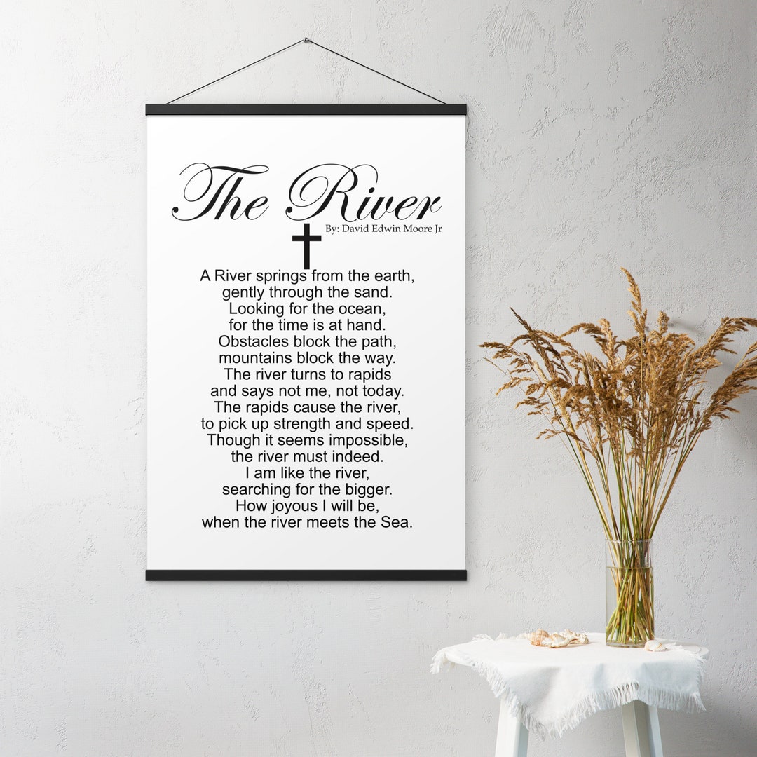 Poster With Hangers "the River" Poem By: David Edwin Moore Jr. Free ...