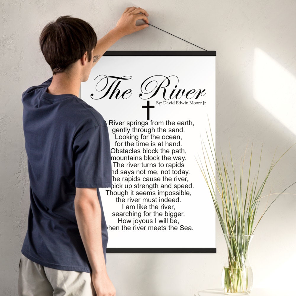 Poster With Hangers "the River" Poem By: David Edwin Moore Jr. Free ...