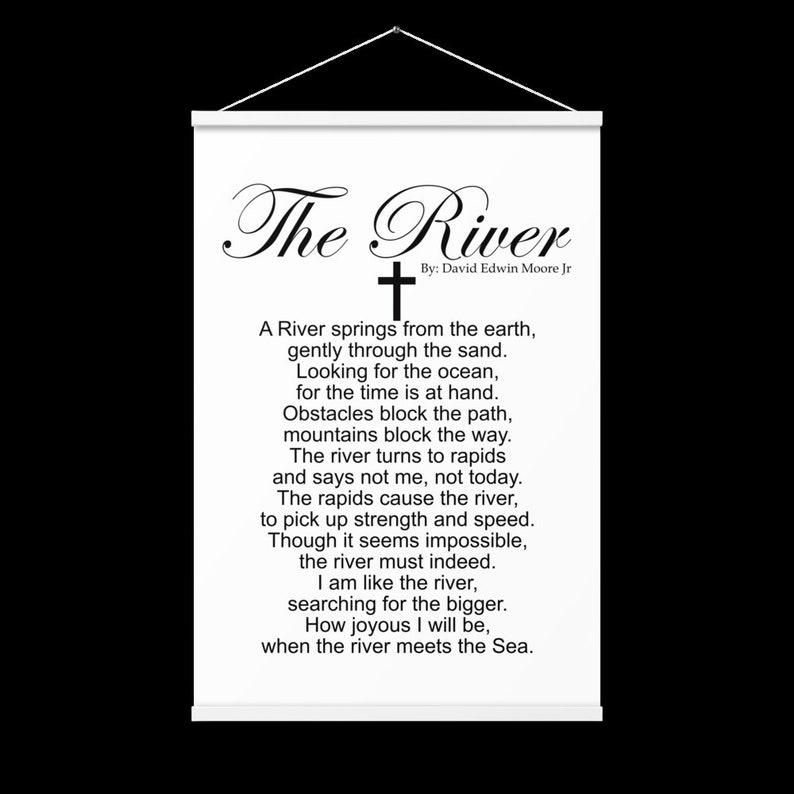 Poster With Hangers "the River" Poem By: David Edwin Moore Jr. Free ...