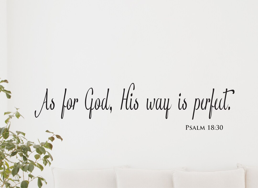 Bible Verse Decal | as for God His Way is Perfect. Psalm 18:30 ...