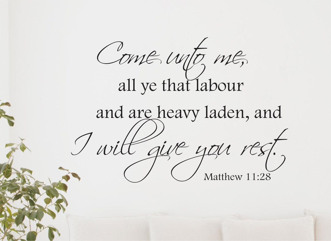 Bible Verse Decal | Come Unto Me All Ye That Labour Matthew 11:28 | Scripture Sticker - Etsy