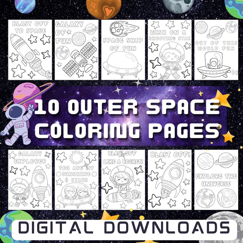 10 Outer Space and Astronaut Themed Coloring Pages, Kid's Coloring ...