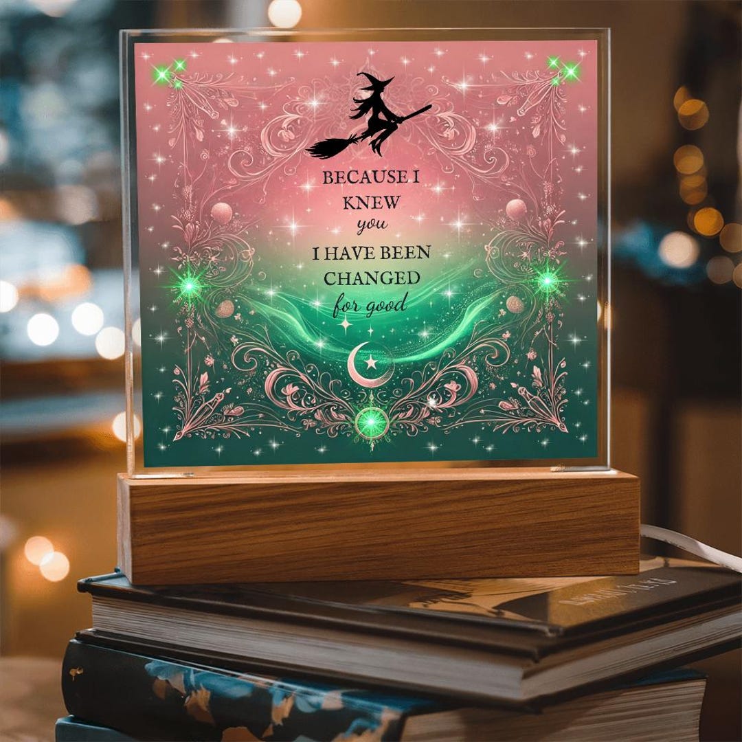 Custom 'changed for Good' Acrylic LED Plaque, Wicked Inspired Musical ...
