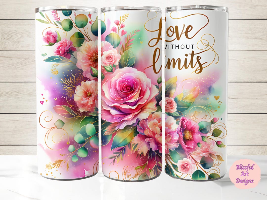 Love Without Limits 20 Oz Skinny Tumbler Sublimation Design, Positive ...