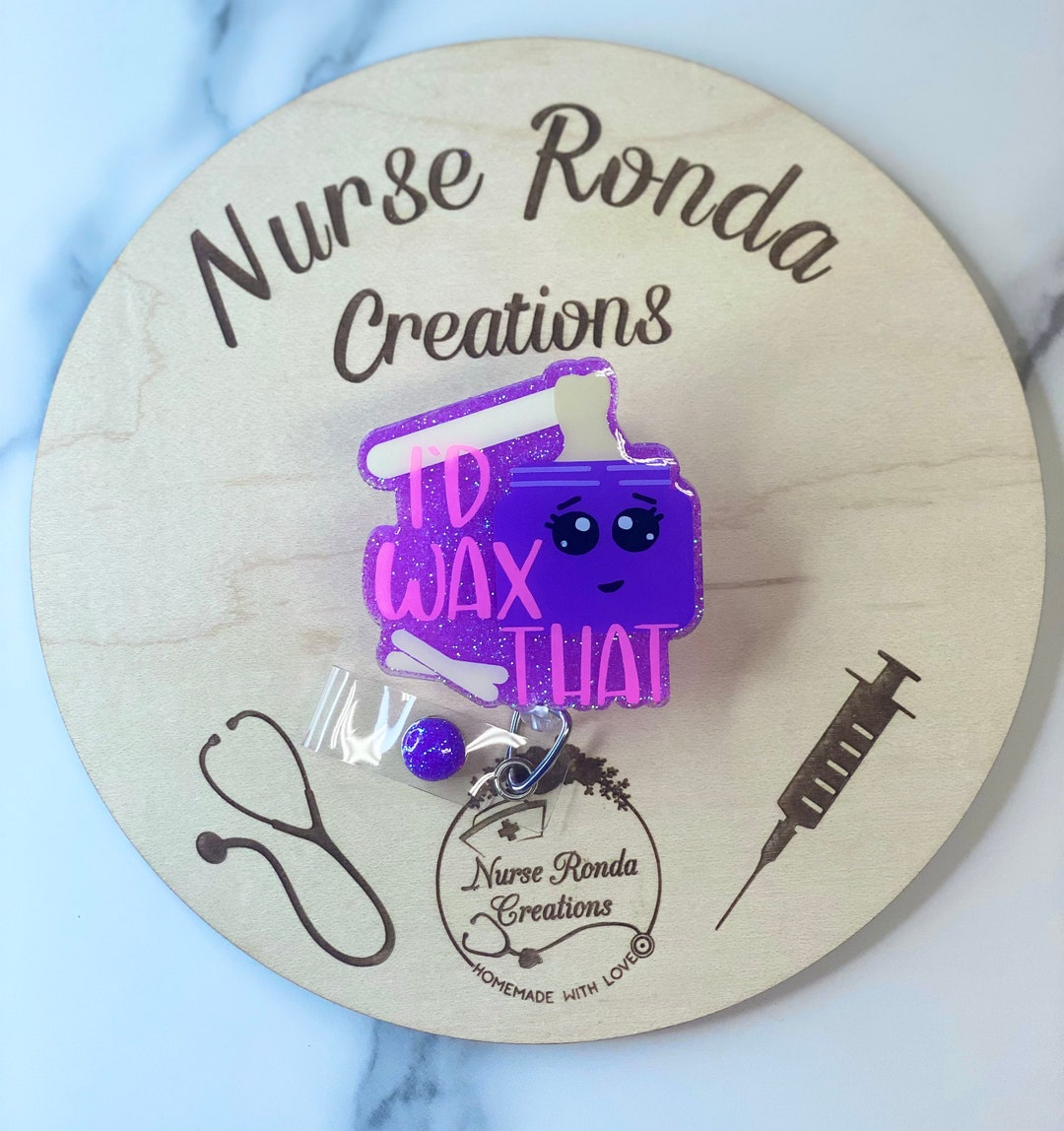 I’d Wax That Badge Reel, Funny Waxing Badge Reel, Esthetician Badge ...
