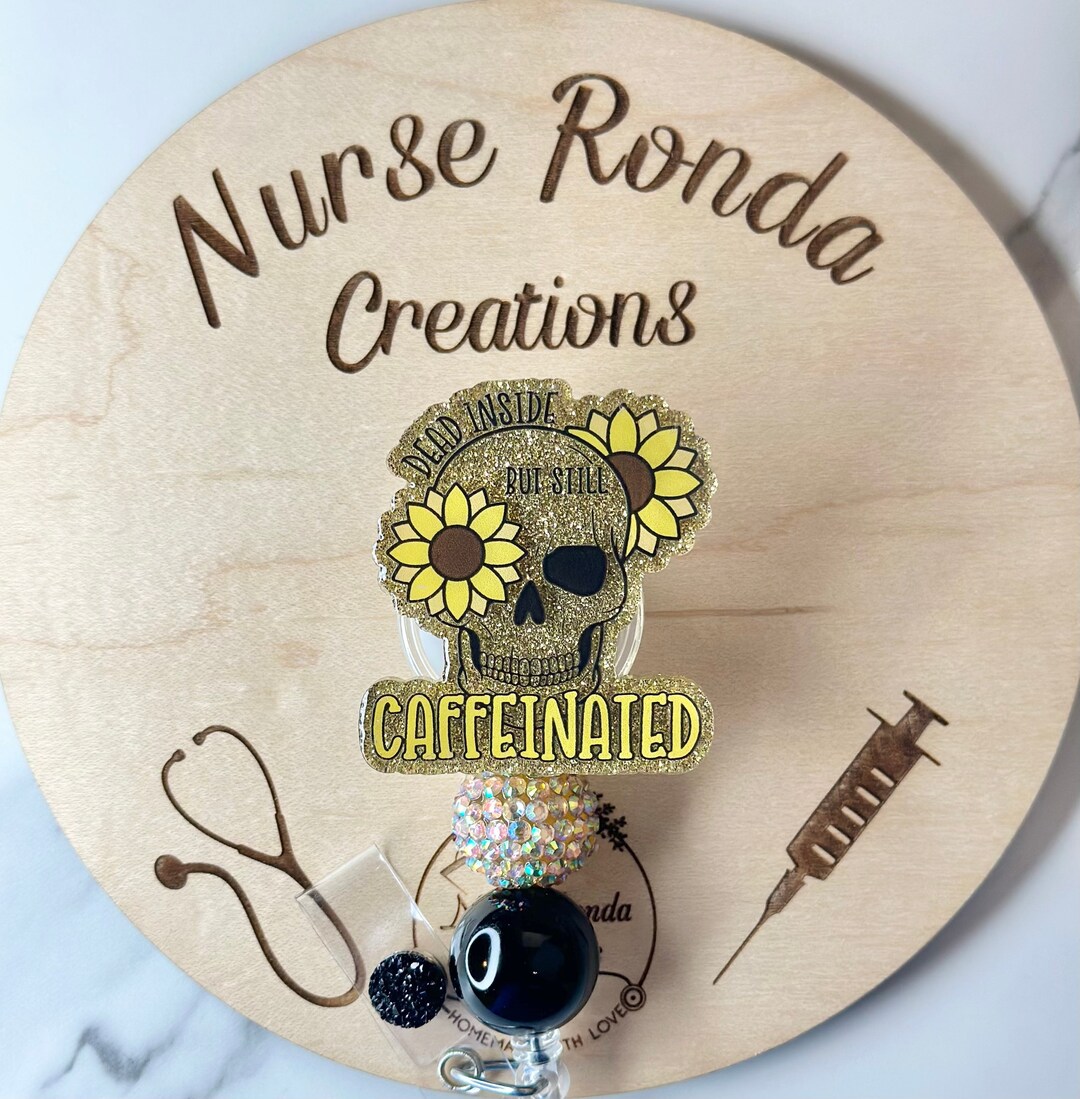 Dead Inside but Still Caffeinated Badge Reel, Funny Badge Reel, Medical ...