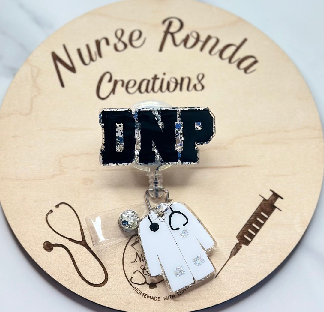 DNP Badge Reel, Doctor of Nursing Practice, Medical, Doctorates, Nurse ...