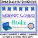 Stem/steam Bulletin Board Kit/makers Gonna Make/instant Download - Etsy