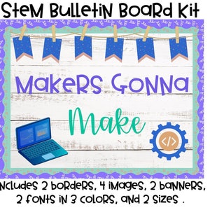 Stem/steam Bulletin Board Kit/makers Gonna Make/instant Download - Etsy