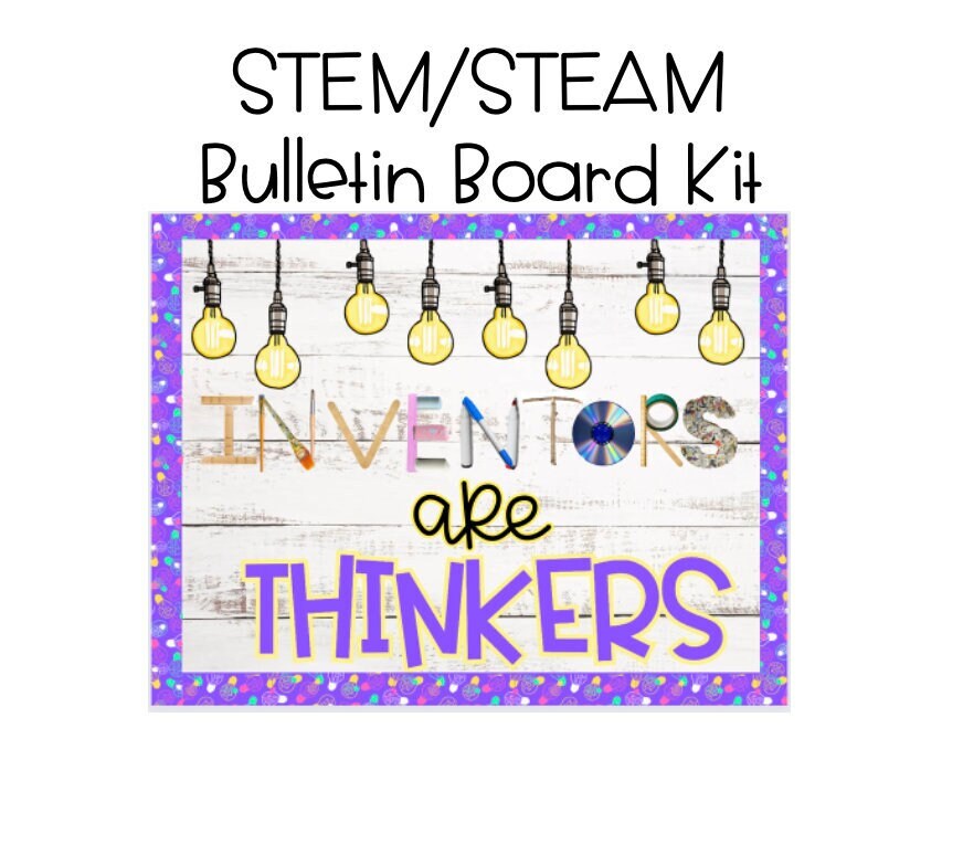 STEM/STEAM Bulletin Board Kit/inventors Are Thinkers/editable Light ...