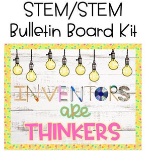 STEM/STEAM Bulletin Board Kit/inventors Are Thinkers/editable Light ...