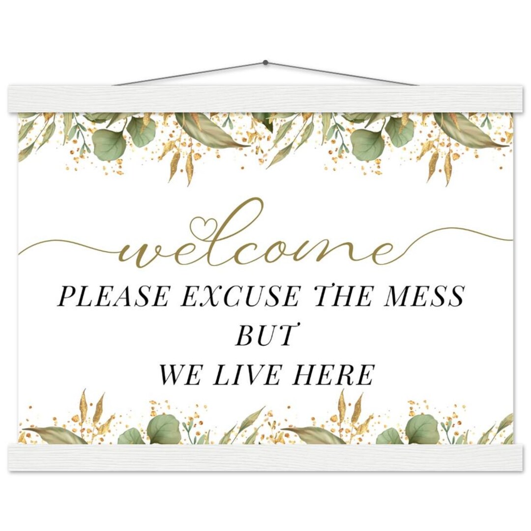 Please Excuse Our Mess Wall Art - Chic Poster With Durable Pine Wood ...