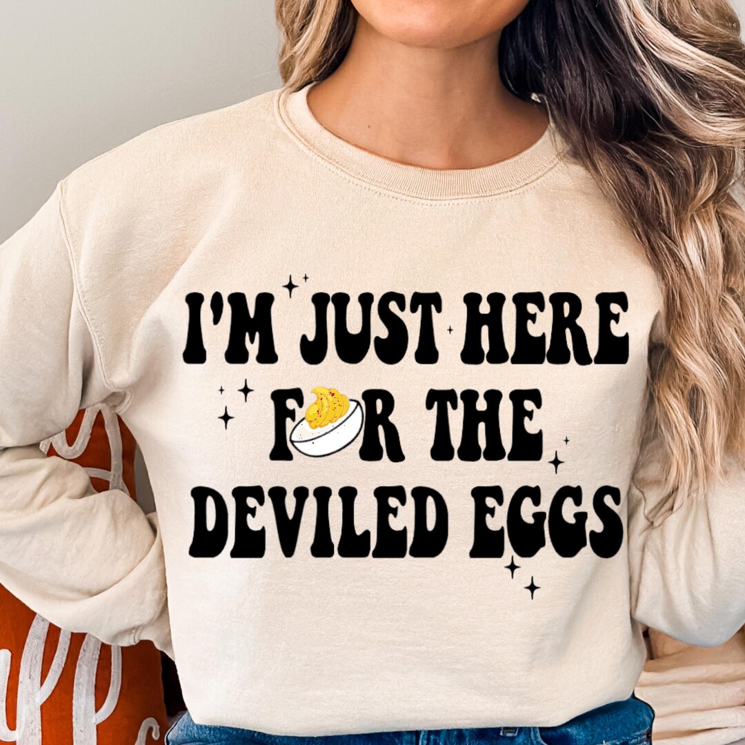I'm Just Here for the Deviled Eggs PNG, Funny Thanksgiving Png ...