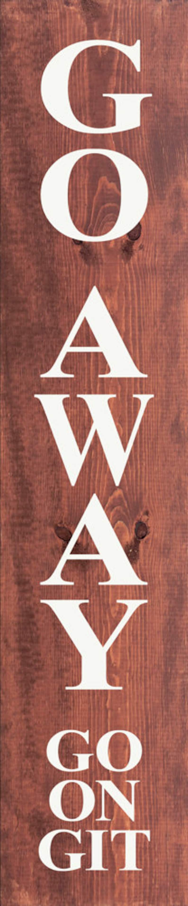 10 X 46 Go Away Go on Git Vertical Solid Knotty Pine - Etsy