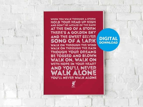 You ll Never Walk Alone Liverpool Football Club Chant Digital Download Print Song Etsy
