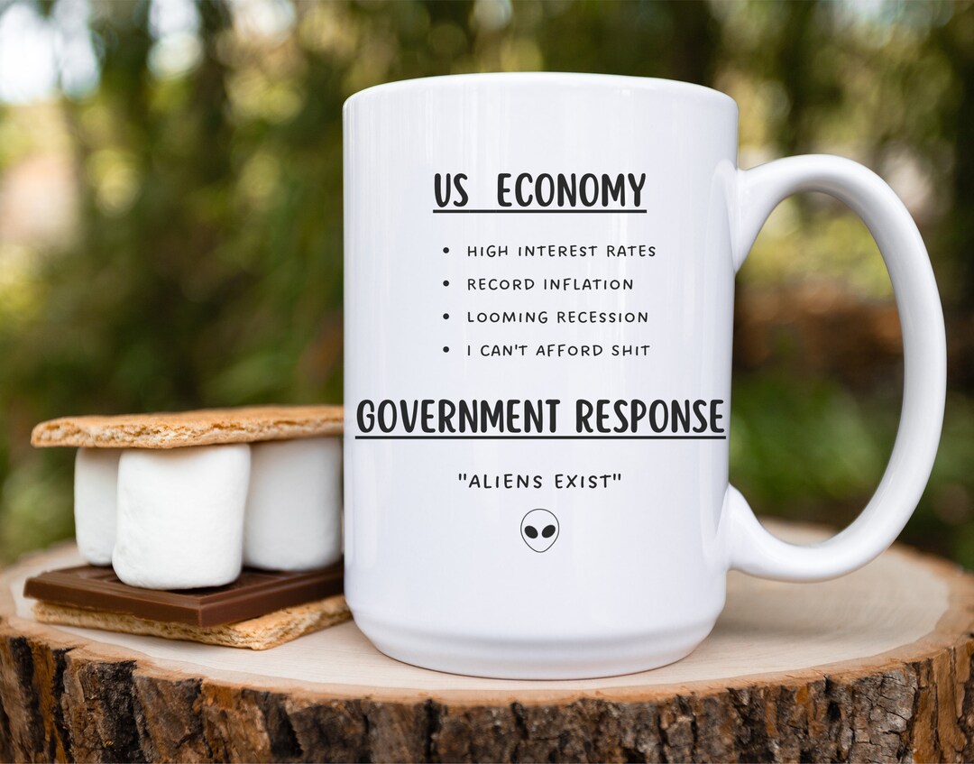Government Aliens Exist Mug, Funny Government Mug, US Economy Mug ...
