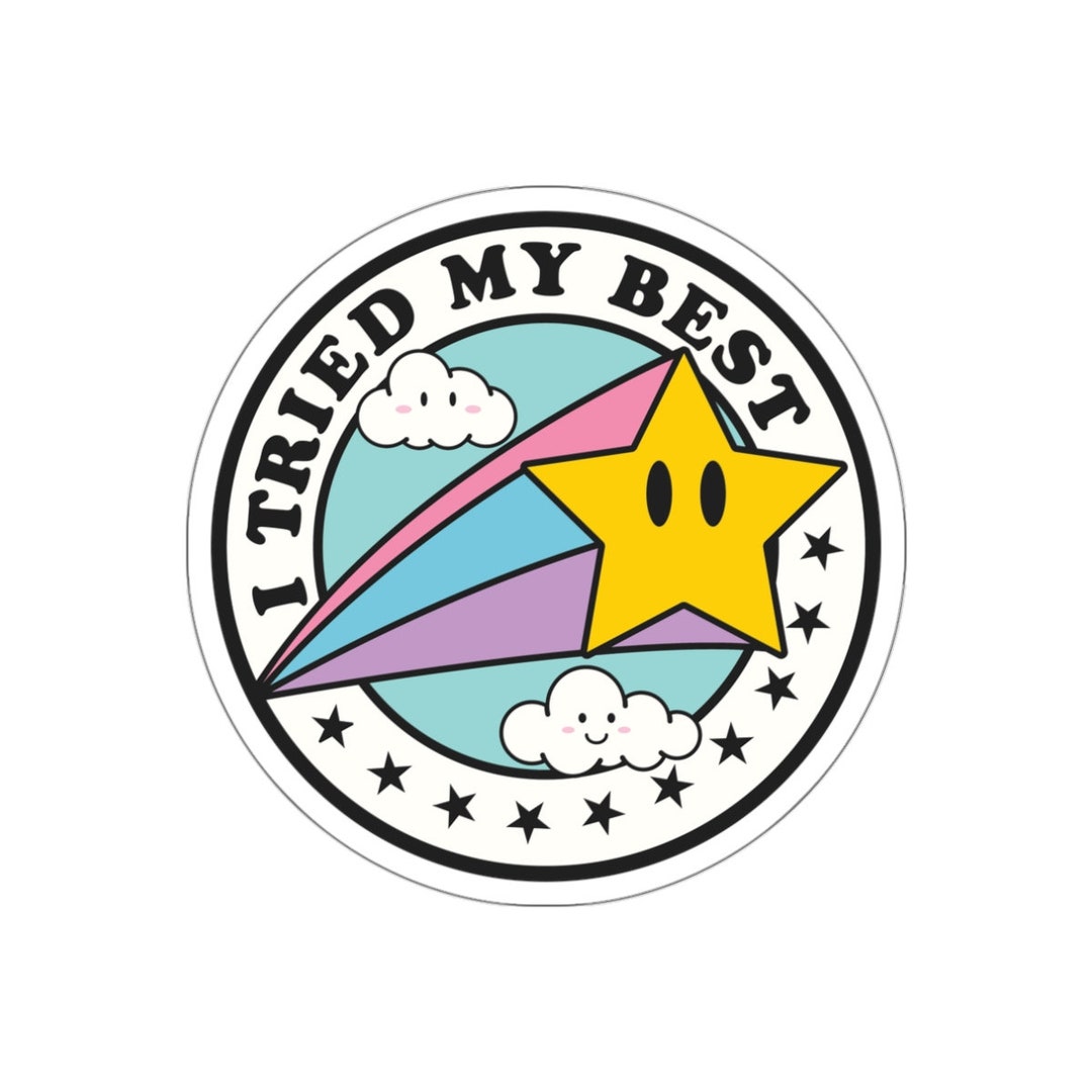 Funny I Tried Best Merit Badge Star Sticker Clean Indoor Outdoor Laptop ...