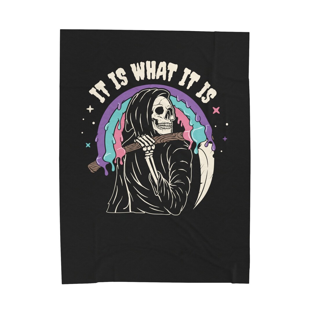 Dark Humor Skeleton It is What It is Grim Reaper Dark Gothic Large Warm ...