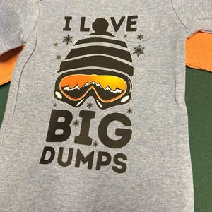 I Love Big Dumps PNG File - Etsy
