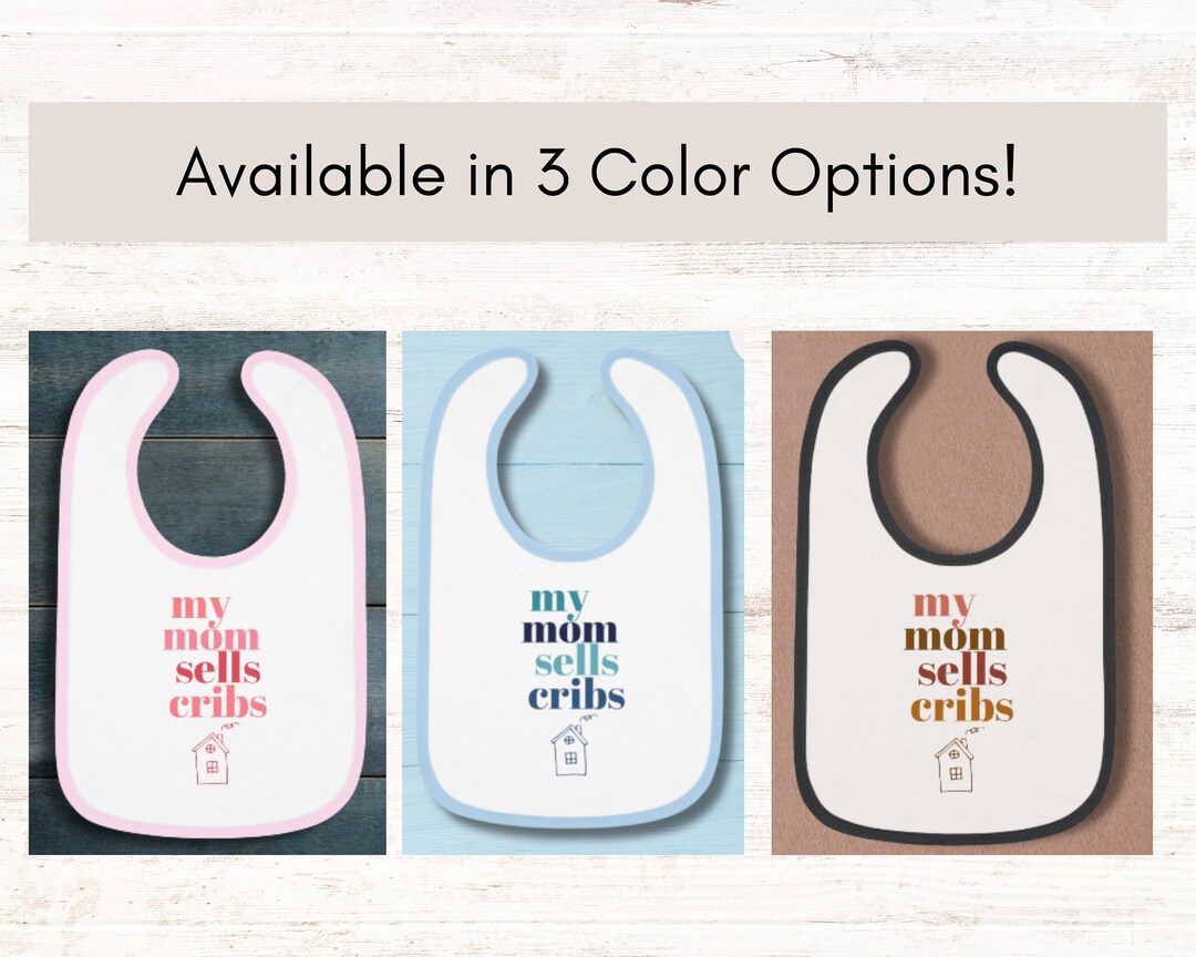 Real Estate Agent Baby 'my Mom Sells Cribs' Adorable Baby Bib Realtor ...