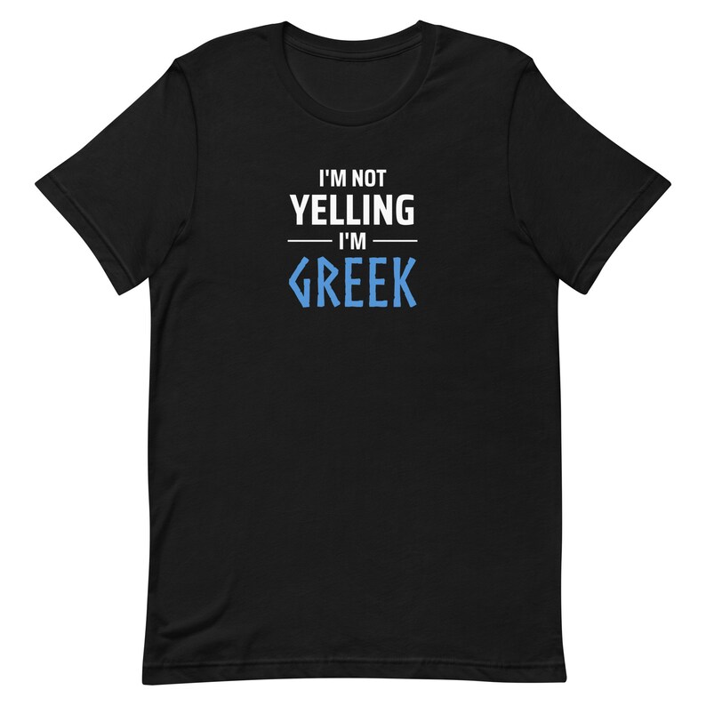 I’m Not Yelling I’m Greek, Funny Greek Gift, Greek Gifts, Greek Shirt ...