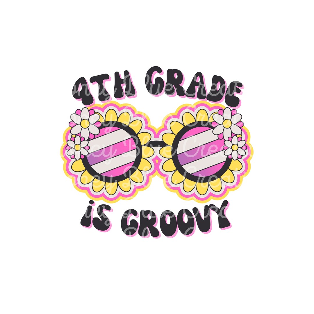 4th Grade is Groovy PNG | JPEG | Digital Download | Back to School ...