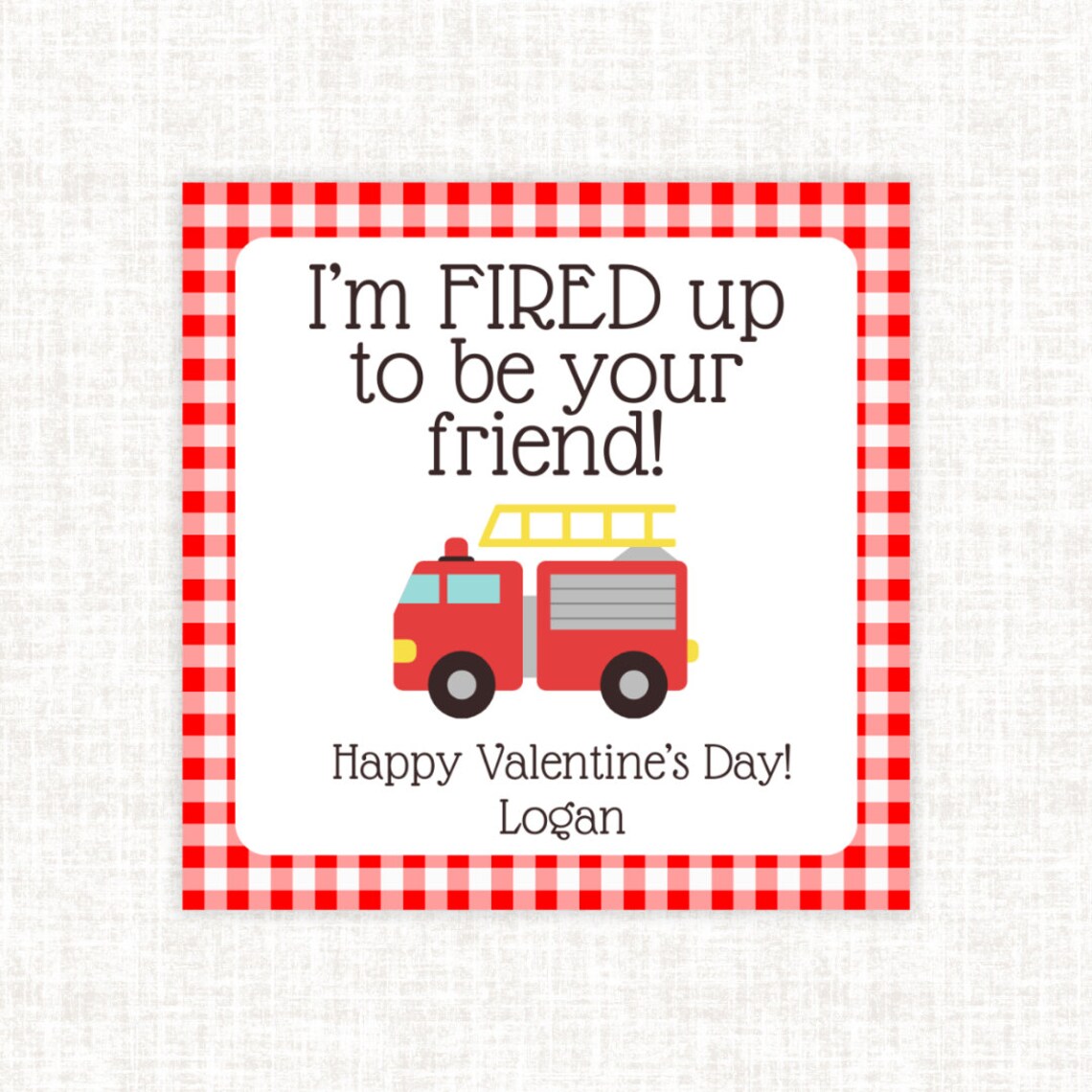 Fire Truck Valentine, Firefighter Valentine, I'm Fired up to Be Your ...