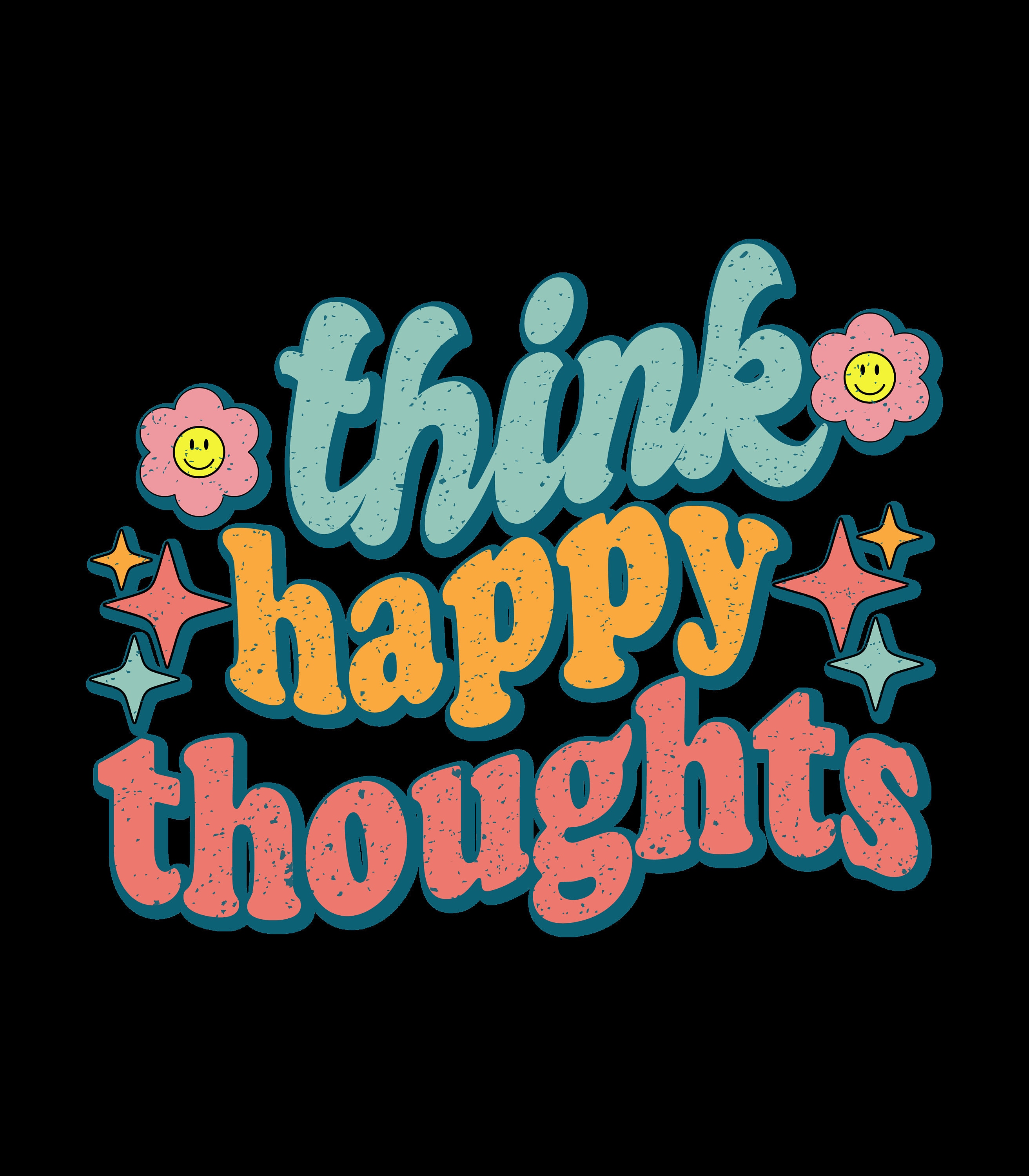 Think Happy Thoughts PNG Sublimation, Retro Smiley Flower Png ...