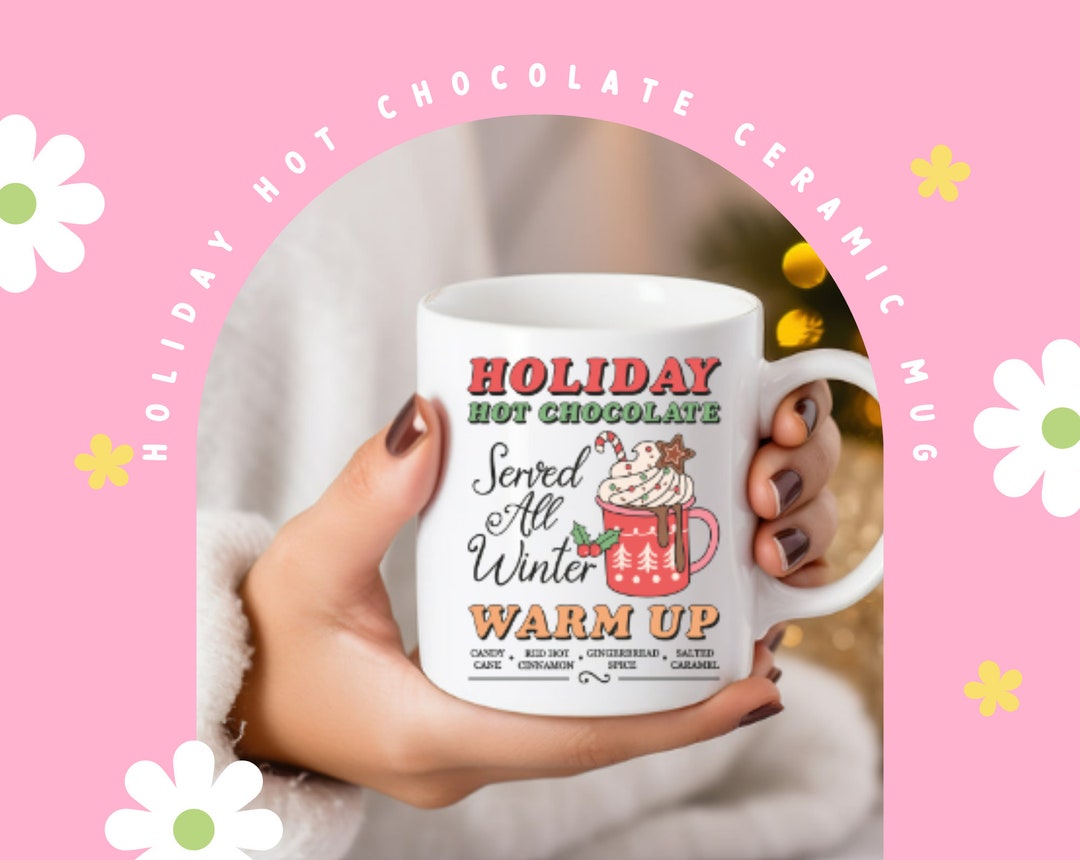 Holiday Hot Chocolate Cute Mug Cozy Mug Ceramic Mug Trendy - Etsy