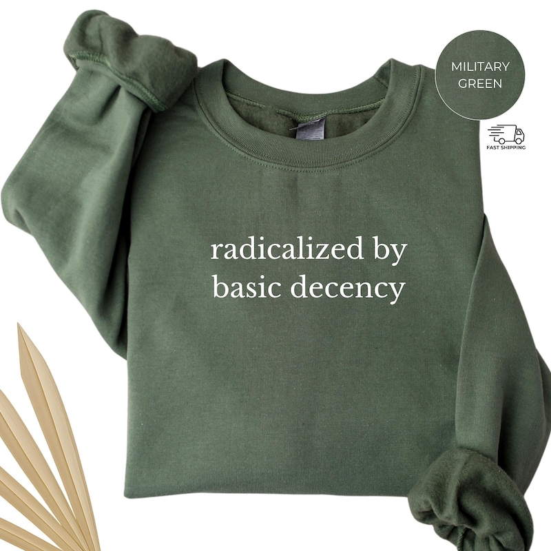 Radicalized by Basic Decency - Etsy