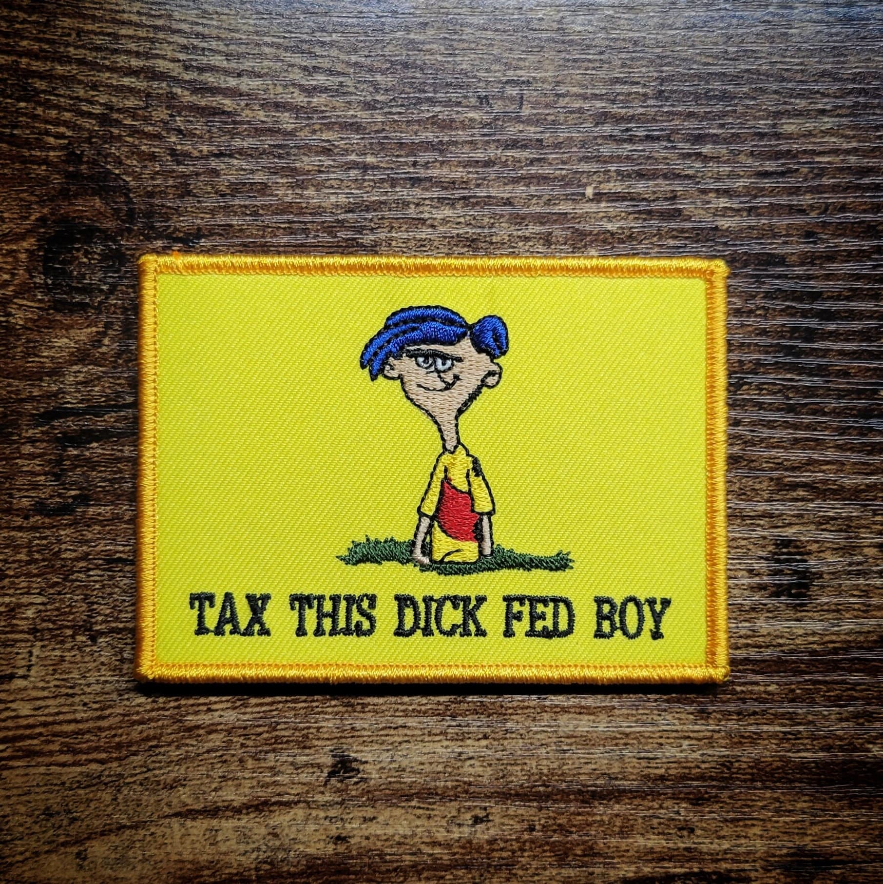 Rolf | Tax This Dick Fed Boy | Velcro Patch | Morale | Meme | Fedboy ...