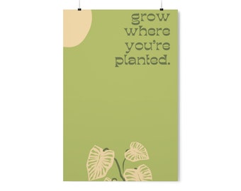 Grow Where You Are Planted Poster - Etsy