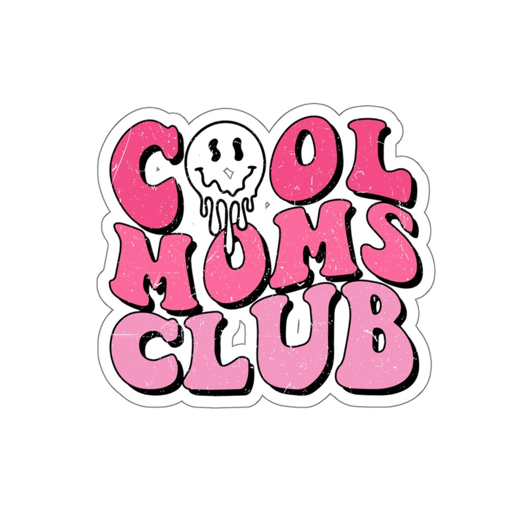 Cut Stickers, Gifts for Mom, Cool Moms Club, Stickers for Her, Gifts ...