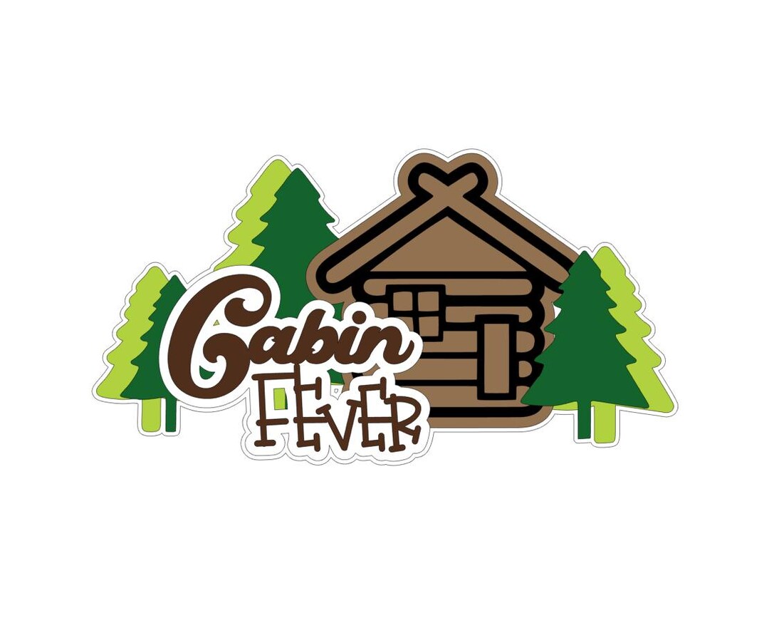 Cabin Fever SVG PNG: Scrapbook Title Cutting File (digital Download) - Etsy