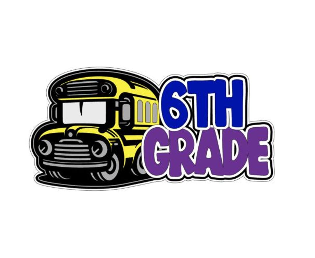 Grade 6, 6th Grade .svg .png Scrapbook Title Digital Download Cutting ...