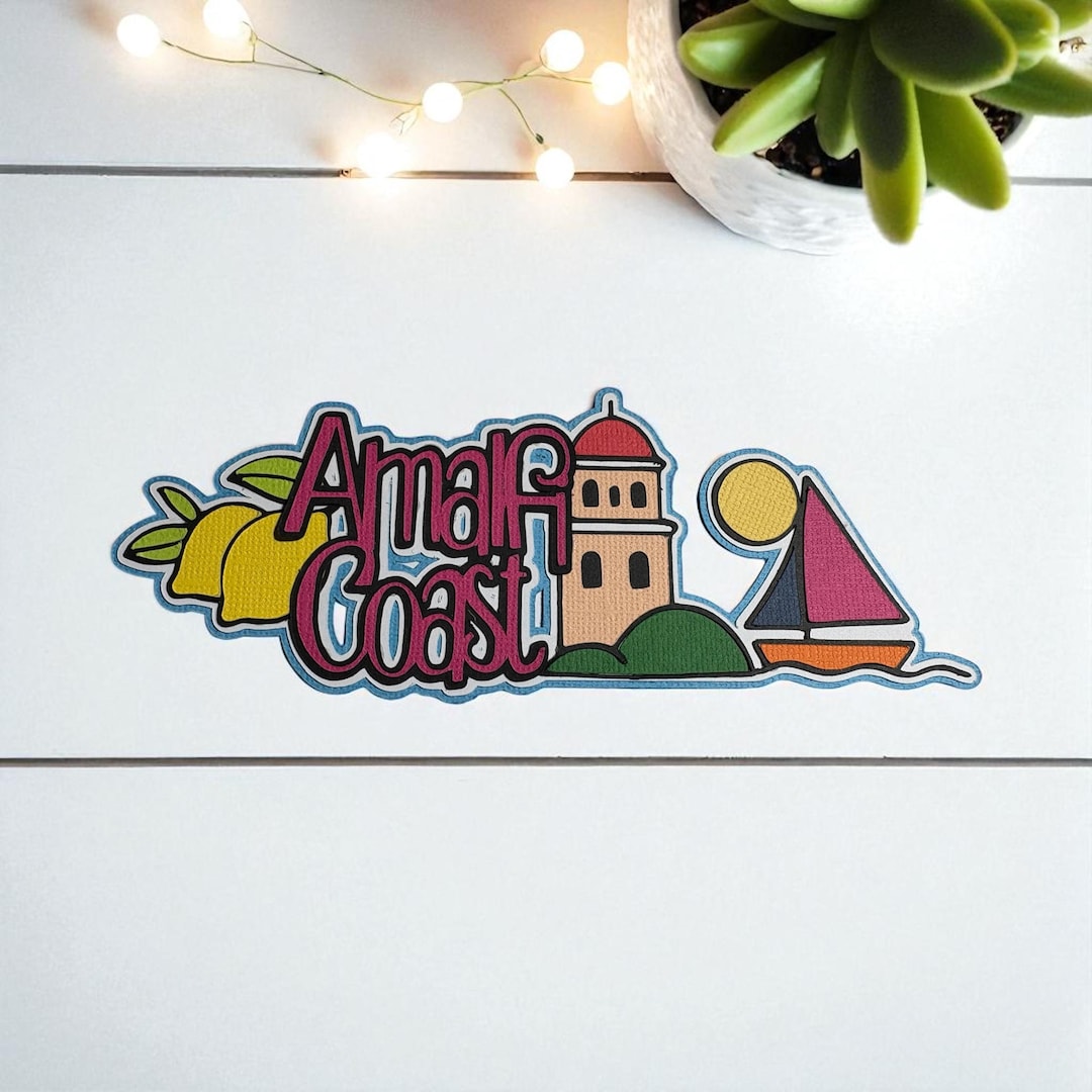 Amalfi Coast Italy Title Scrapbook Die Cut Embellishment- Fully ...