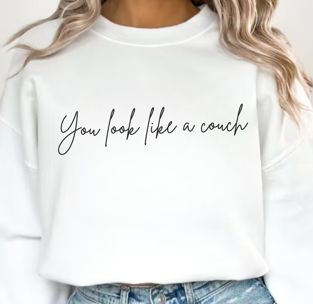 You Look Like A Couch Vanderpump Rules Crewneck Sweatshirt, Vanderpump ...