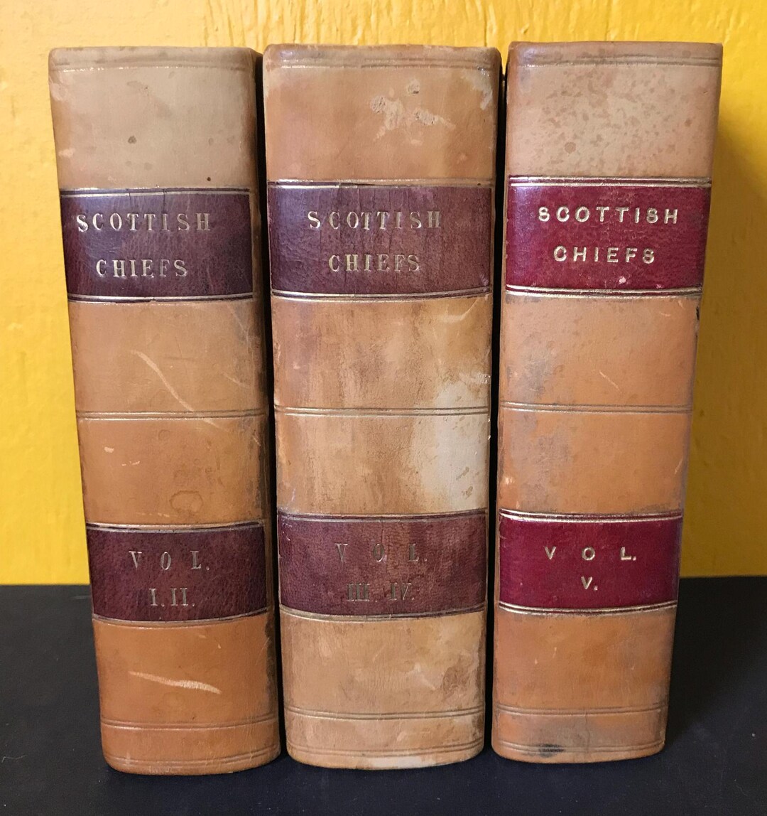 Porter, Jane, Antique Set of Three Books, the Scottish Chiefs A Romance ...
